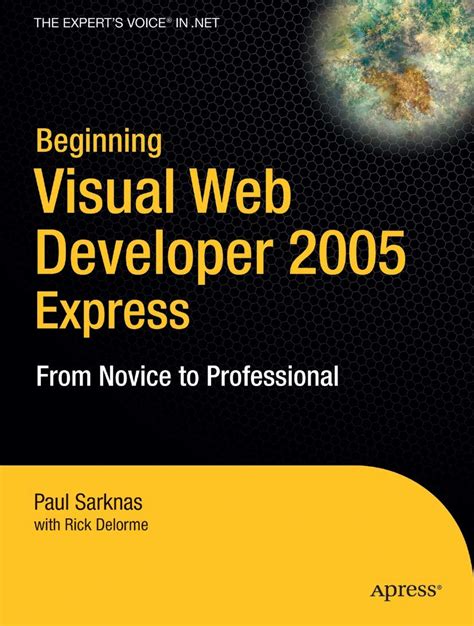 Beginning Visual Web Developer 2005 Express From Novice To