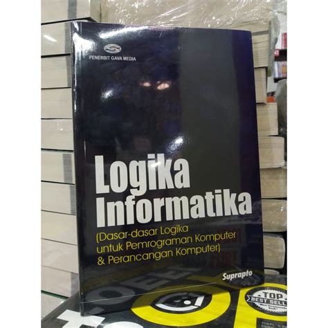 Jual Buku Logika Informatika Dasar Dasar Logika Untuk Pemrograman Jual Buku Logika Informatika Dasar Dasar Logika Untuk Pemrograman