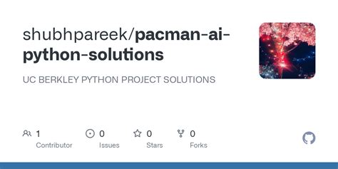 GitHub Shubhpareek Pacman Ai Python Solutions UC BERKLEY PYTHON PROJECT SOLUTIONS