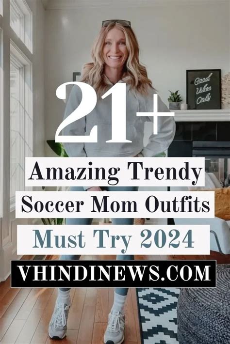 21 Amazing Trendy Soccer Mom Outfits How To Dress Like A Stylish