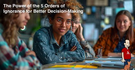 The Power Of The 5 Orders Of Ignorance For Better Decision Making Thelambdadev