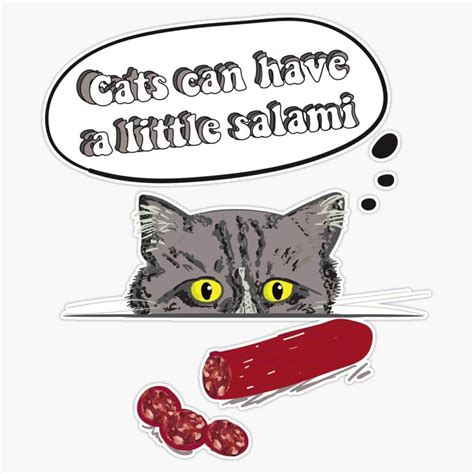 Leyland Designs Can Cats Have Salami Cats Can Have A