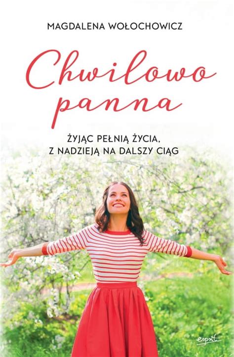 Magdalena Wołochowicz Chwilowo Panna 9788365706614 Księgarnia