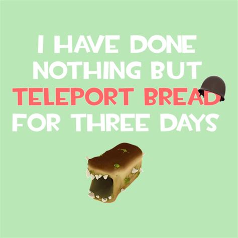 Team Fortress 2 Tf2 I Have Done Nothing But Teleport Bread For Three D