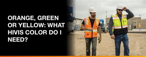 What Is The Best High Visibility Color To Wear On The Jobsite