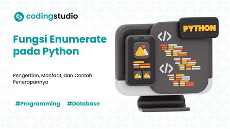 Fungsi Enumerate Pada Python Arti Manfaat Dan Contohnya