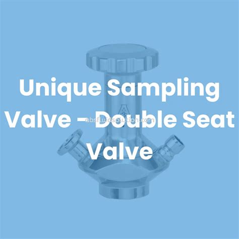 Valves Sampling Valves Unique Sampling Valve Double Seat Valve Selangor Malaysia Penang
