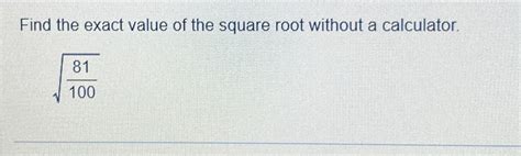 Solved Find The Exact Value Of The Square Root Without A