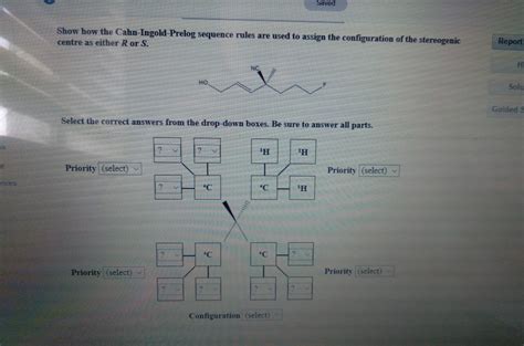 solved saved show how the cahn ingold prelog sequence rules