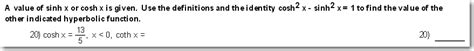 solved a value of sinh x or cosh x is given use the