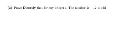 Solved Prove Directly That For Any Integer T The Number Chegg
