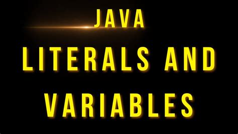 Java Literals Variables Youtube