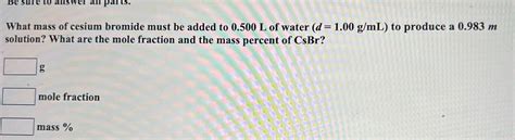 Solved What Mass Of Cesium Bromide Must Be Added To 0500l