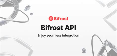 바이프로스트 Api 문서 공개 웹2와 웹3를 연결하는 개발자 친화적인 네트워크로서 By Bifrost 바이프로스트