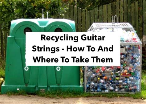 Recycling Guitar Strings How To And Where To Take Them Traveling