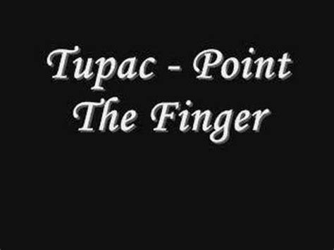 Tupac Point The Finger Lyrics Youtube