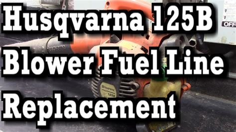 How To Replace Fuel Line Filter And Primer Bulb On Husqvarna 125b Blower Youtube