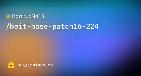 Horcruxno13beit Base Patch16 224 · Hugging Face