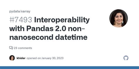 Interoperability With Pandas 20 Non Nanosecond Datetime · Issue 7493 · Pydataxarray · Github