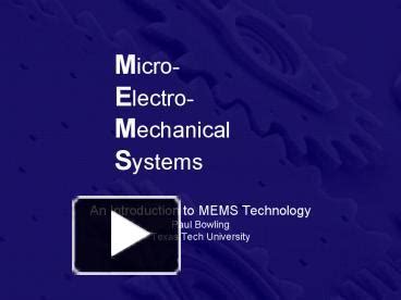 PPT Micro Electro Mechanical Systems PowerPoint Presentation Free To View Id F C ZGQyO
