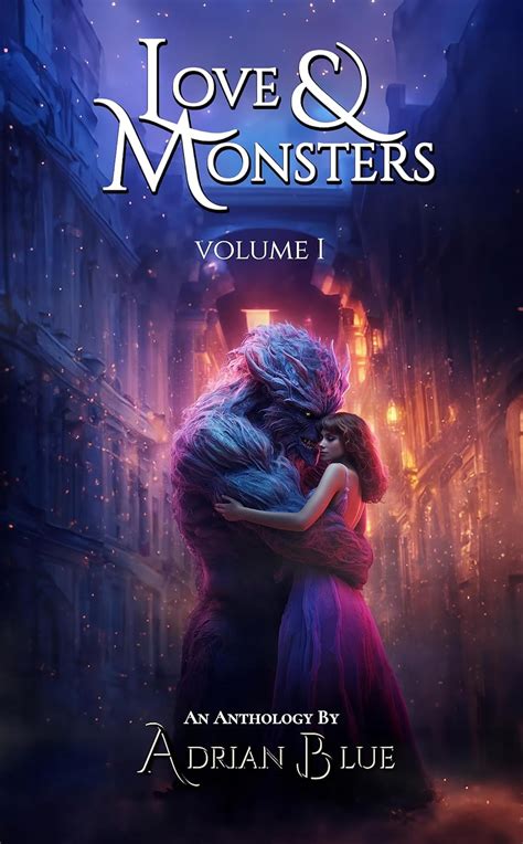 Love And Monsters A Collection Of Monster Romance Short Reads Kindle