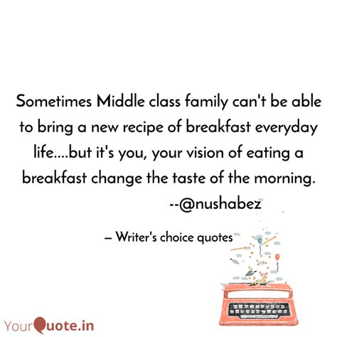 Sometimes Middle Class Fa Quotes And Writings By Anusha Bez Yourquote