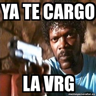 Meme Pulp Fiction Ya Te Cargo La Vrg 23910718