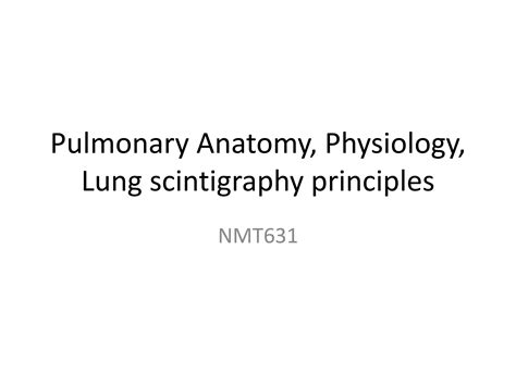 Pulmonary Anat Phys Lung Scint Principles Pptx