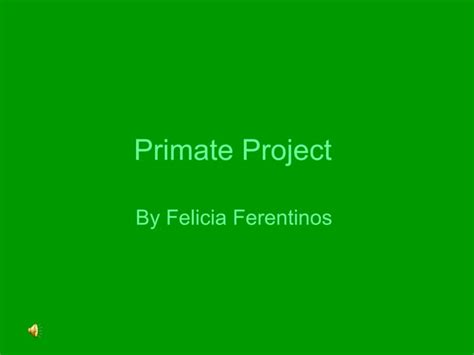 Primate Project Ppt