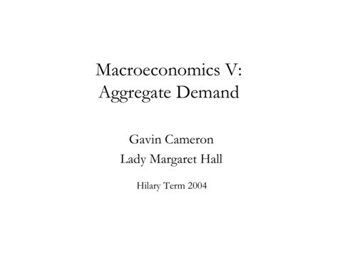 Macroeconomics V Aggregate Demand