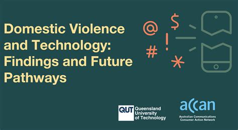 Domestic Violence And Technology Findings And Future Pathways Qut