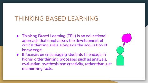 Presentation On Thinking Based Learningpptx