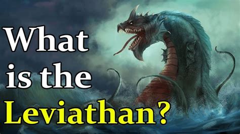 What Is The Leviathan Exploring The Gargantuan Biblical Monster Of