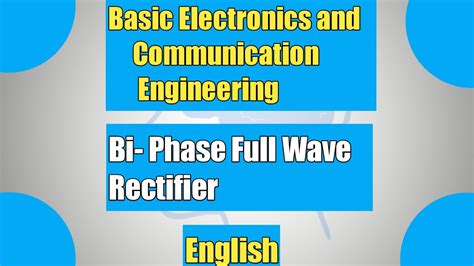Basic Electronics And Communication Engineering Part 5 Bi Phase Full