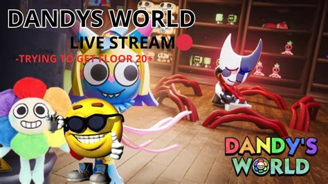 Dandys World Live🔴 Trying To Get To Floor 20 Youtube