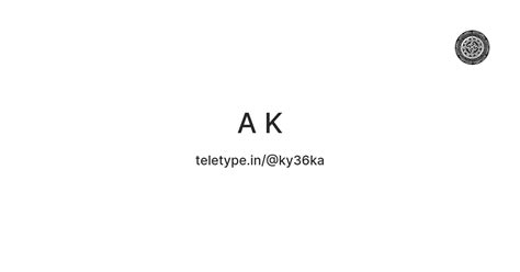 A K — Teletype