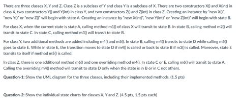 Solved There Are Three Classes X Y And Z Class Z Is A
