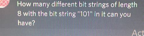 Solved How Many Different Bit Strings Of Length With The Chegg