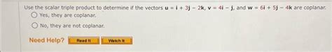 Solved Use The Scalar Triple Product To Determine If The