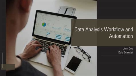 Data Analysis Workflow And Automation Ppt Demonstration At