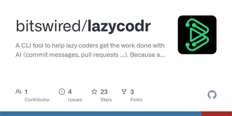 Github Bitswired Lazycodr A Cli Tool To Help Lazy Coders Get The Work Done With Ai Commit