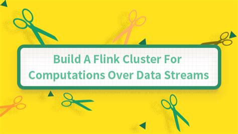 Build A Flink Cluster For Computations Over Data Streams Labex