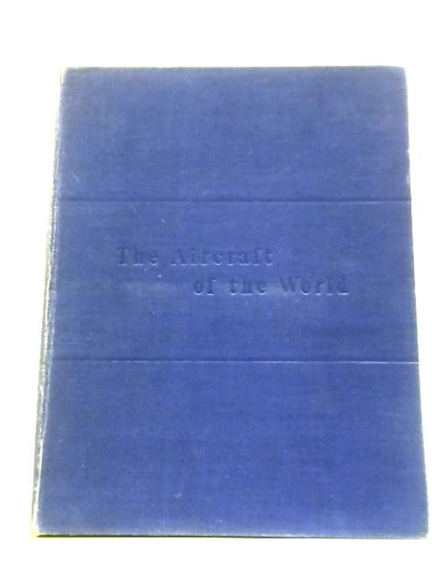 The Aircraft Of The World By William Green And Gerald Pollinger Fair