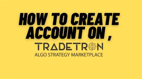 How To Open Account In Tradetron Tradetron Algo Trading