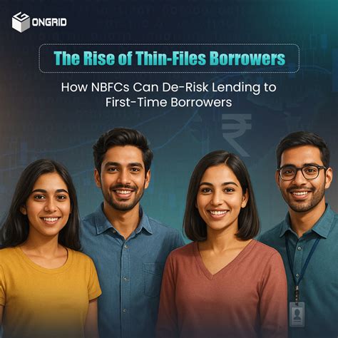 De Risking Loans To First Time Thin File Borrowers