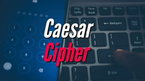 The Caesar Cipher A Simple Yet Powerful Cryptographic Technique Youtube