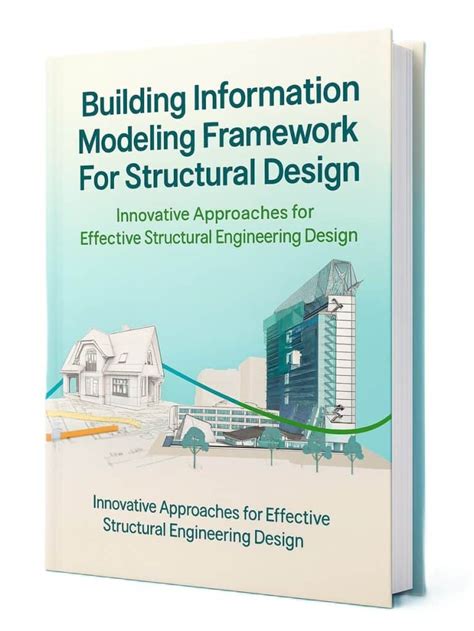 Building Information Modeling Framework For Structural Design