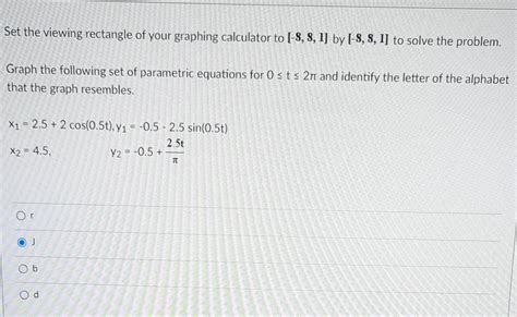 Solved Set The Viewing Rectangle Of Your Graphing Calculator