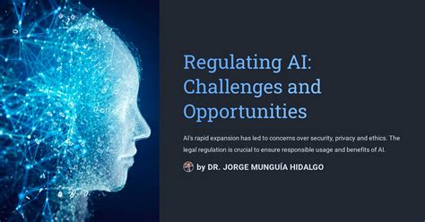 Regulating AI Challenges And Opportunities