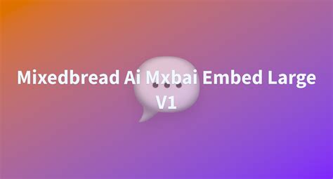 Mixedbread Ai Mxbai Embed Large V1 A Hugging Face Space By Jamal66